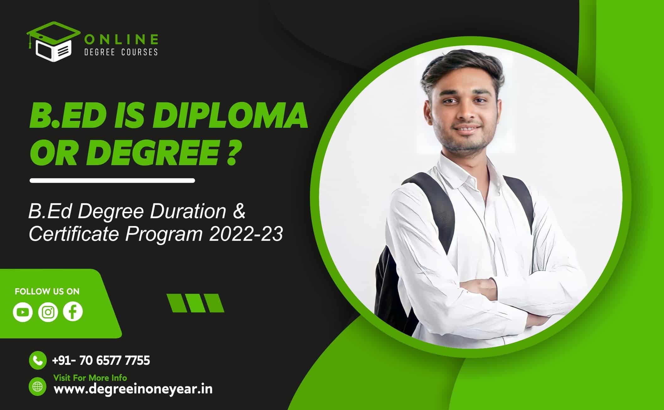 B Ed Is Diploma OR Degree B Ed Degree Duration Certificate Program