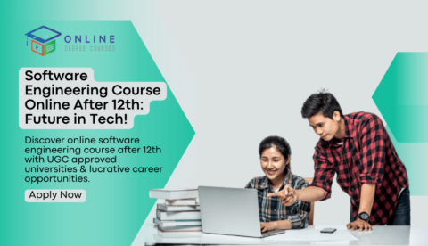 Software Engineering Course Online After 12th: Future in Tech!