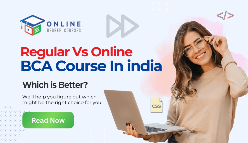 Regular Vs. Online BCA Course in India- Which is Better?