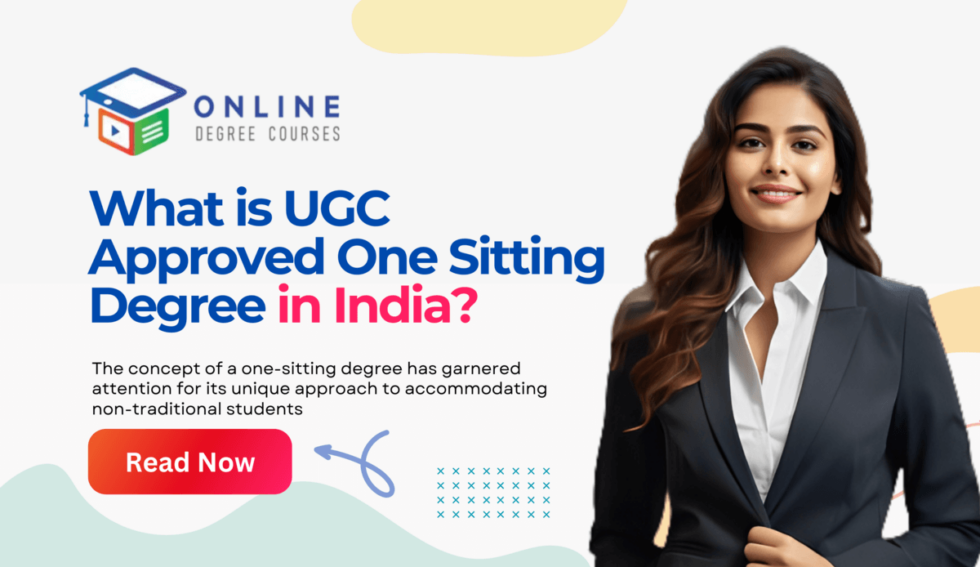 What is UGC Approved One Sitting Degree in India?
